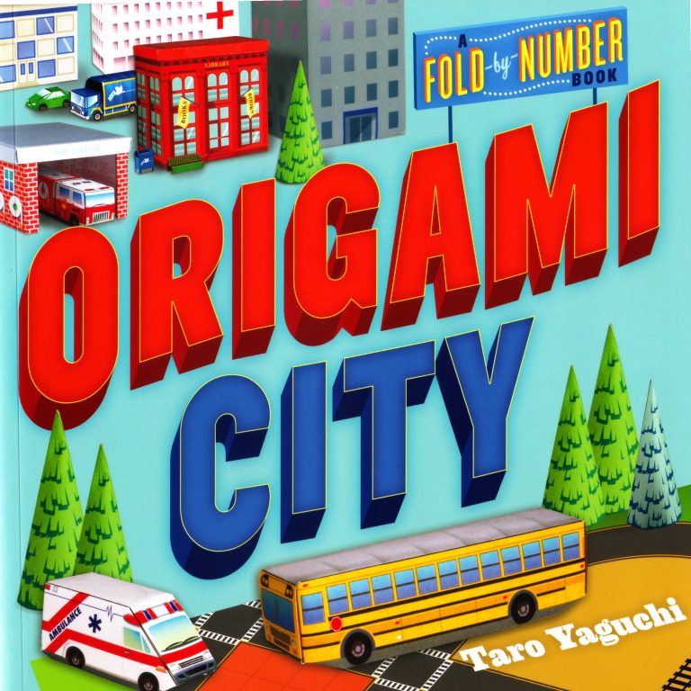 Origami City: A Fold-by-Number Book: Includes 75 Models and a Foldout ...